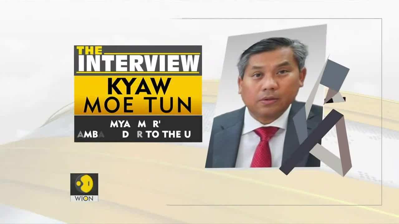 WION Exclusive | The Interview: Kyaw Moe Tun, Myanmar's Ambassador to the UN - World News
