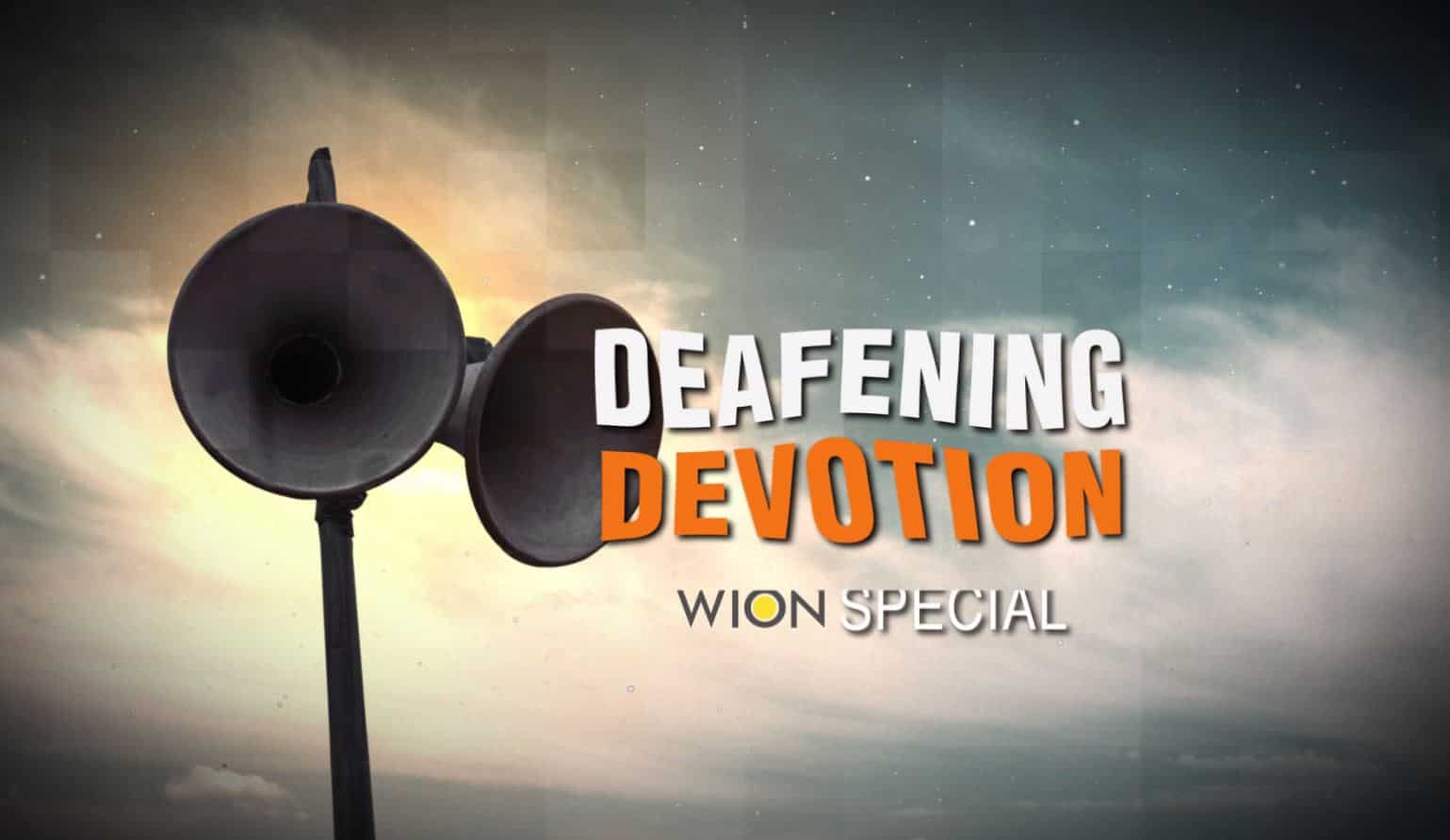 WION Special: The deafening devotion - South Asia News