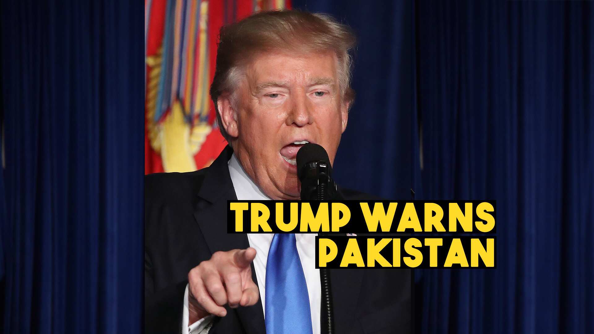 Donald Trump warns Pakistan that Washington will no longer tolerate ...