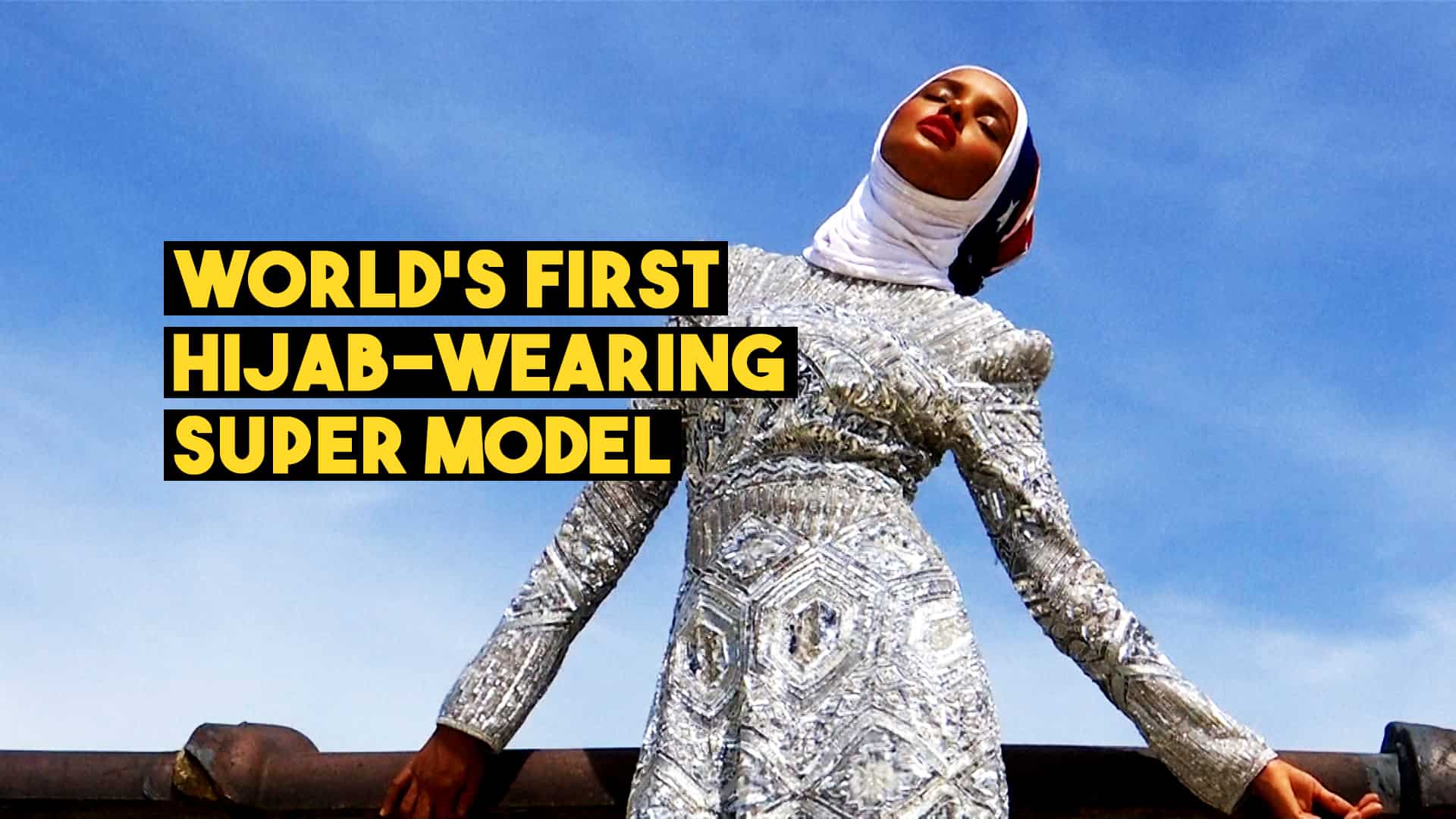 From refugee camp to runway, meet the world's first Hijab-wearing super ...