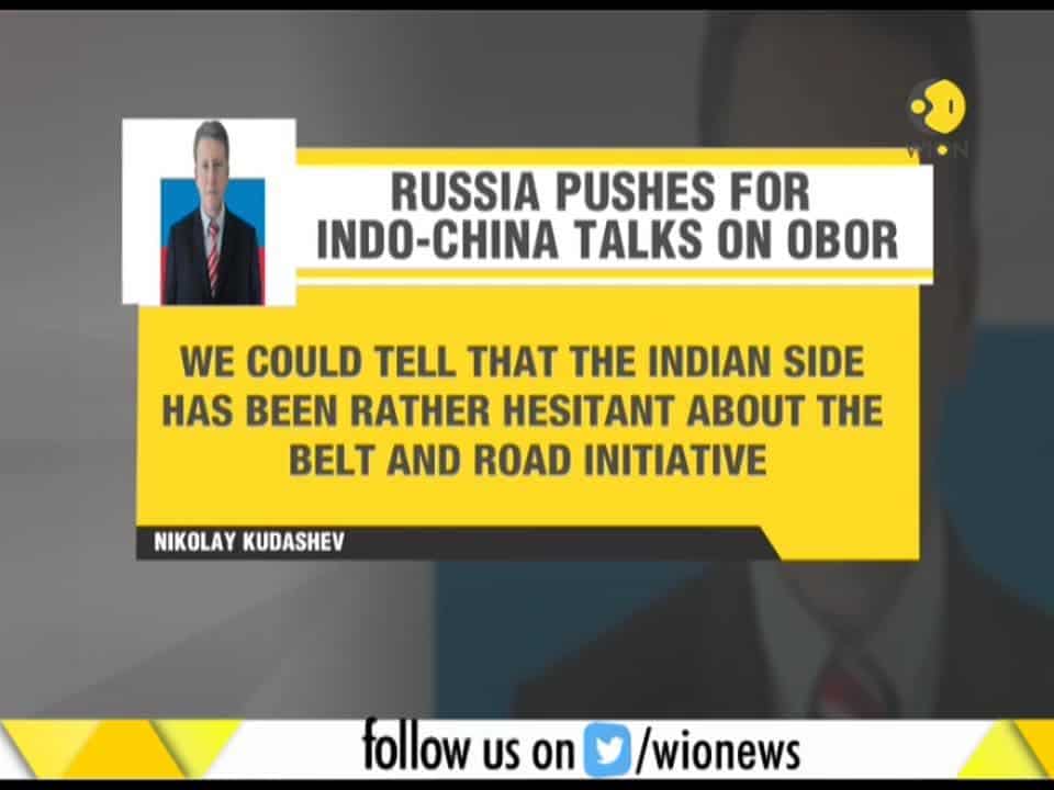 Russia calls for Indo-China talk on OBOR - World News