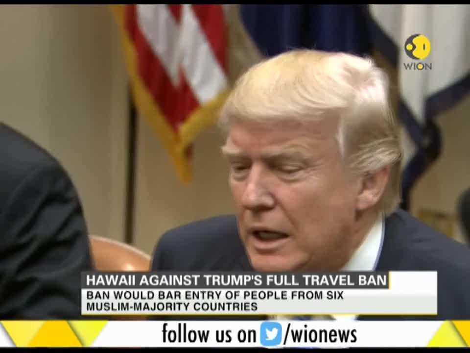 Hawaii against Donald Trump's full travel ban - World News