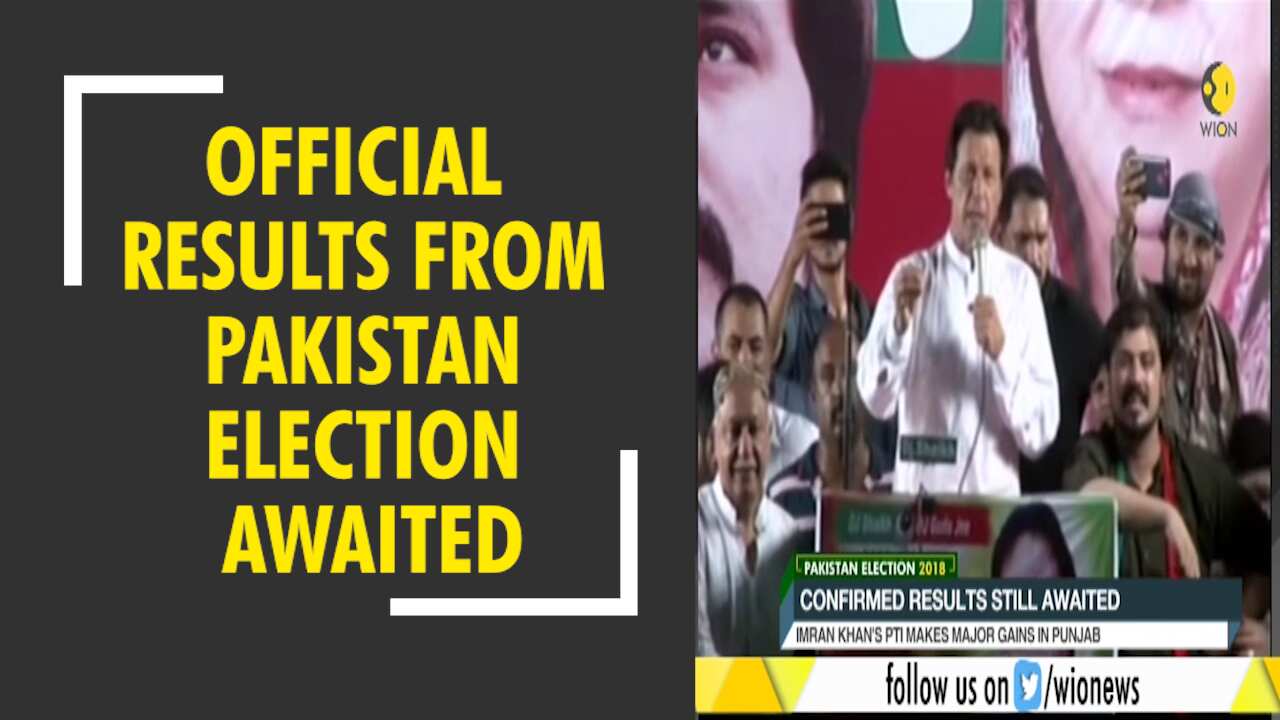 Pakistan Election 2018: Official results from Pakistan Election awaited ...