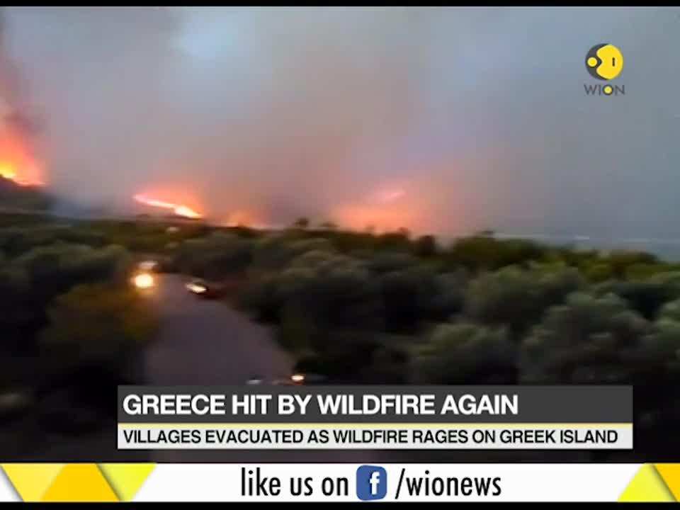 Greece hit by wildfire again; two villages of Evia evacuated as forest ...