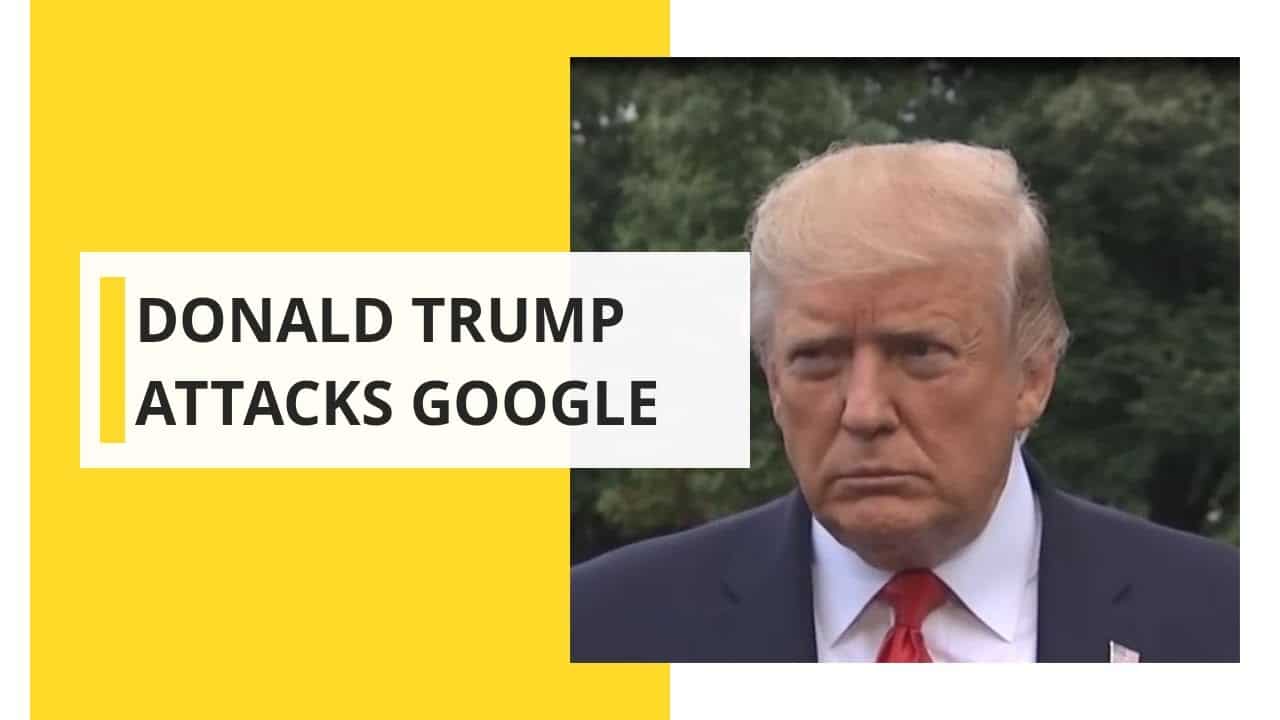Trump vs Google: Donald Trump attacks Google - World News