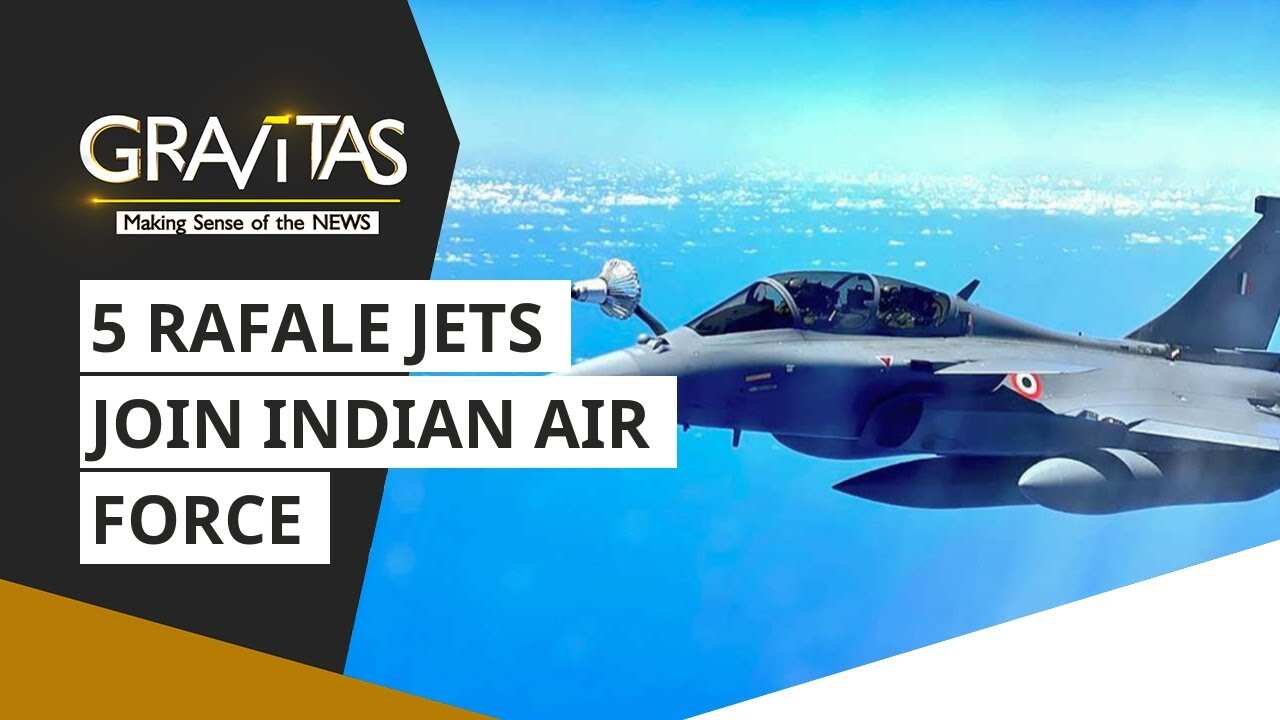 Gravitas: With the Rafale's induction, India sends a message to China ...