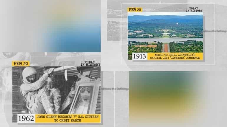 February 20 in history: Construction of Canberra begins, US citizen ...