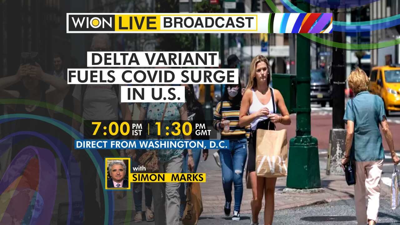 Wion Live Broadcast: Delta variant fuels covid surge in US - World News