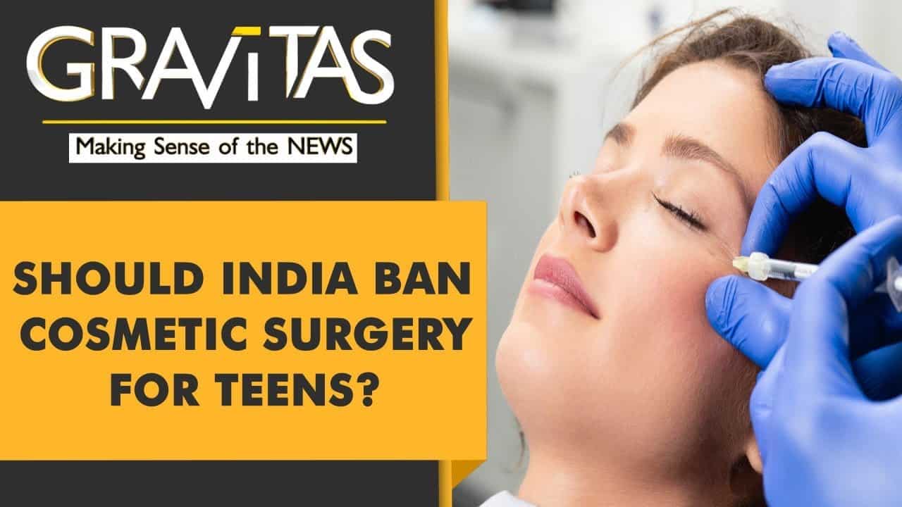 Gravitas: UK bans cosmetic surgery ads targeting teenagers - Gravitas News