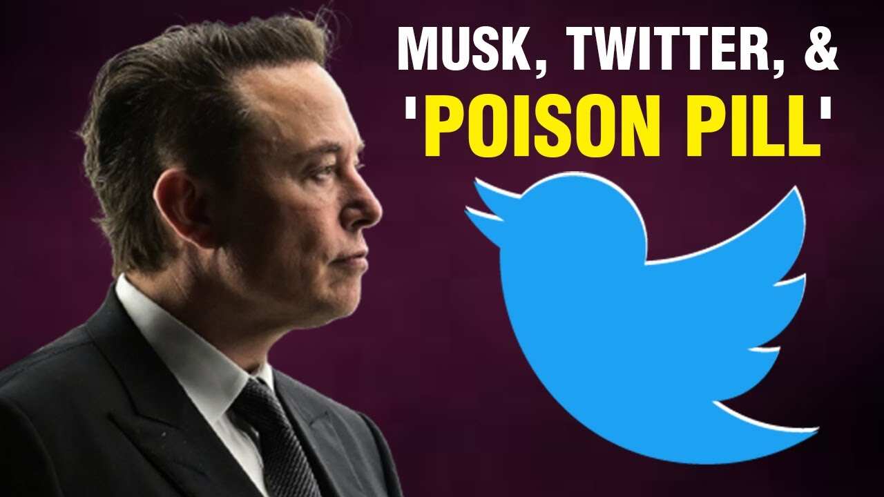 Elon Musk, Twitter & poison pill: What’s cooking? - World News