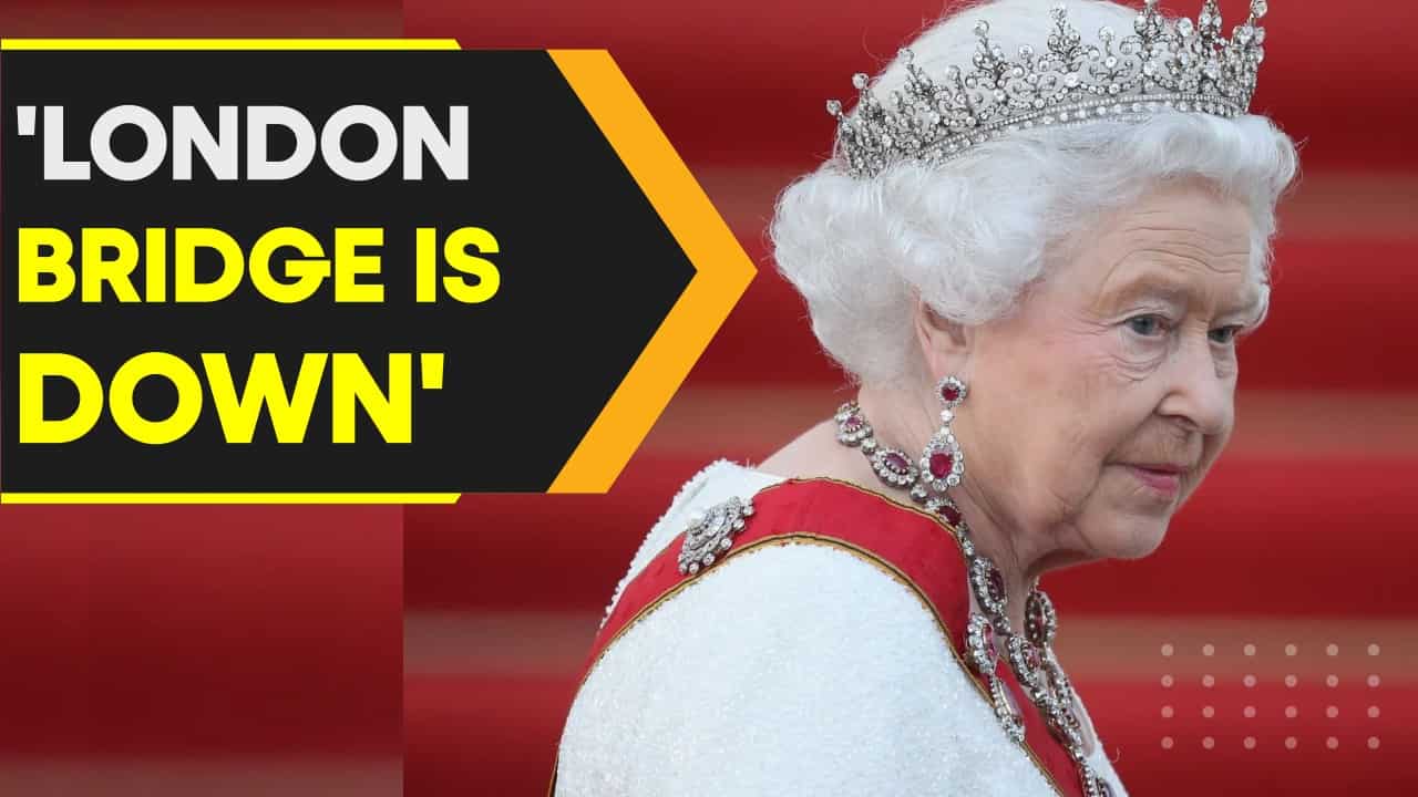 What is Operation London Bridge to be set in motion as Queen Elizabeth ...