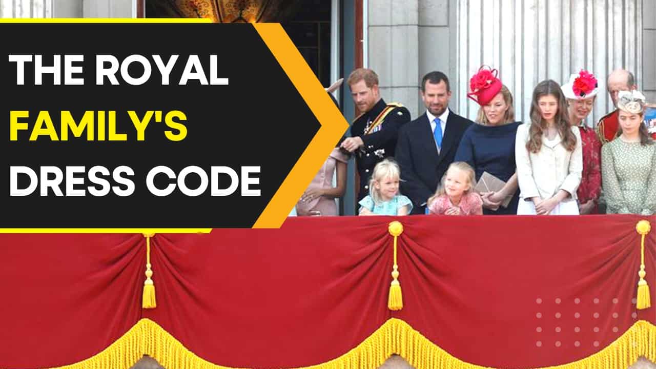 Dress code that the Royal family has to follow - Edge News