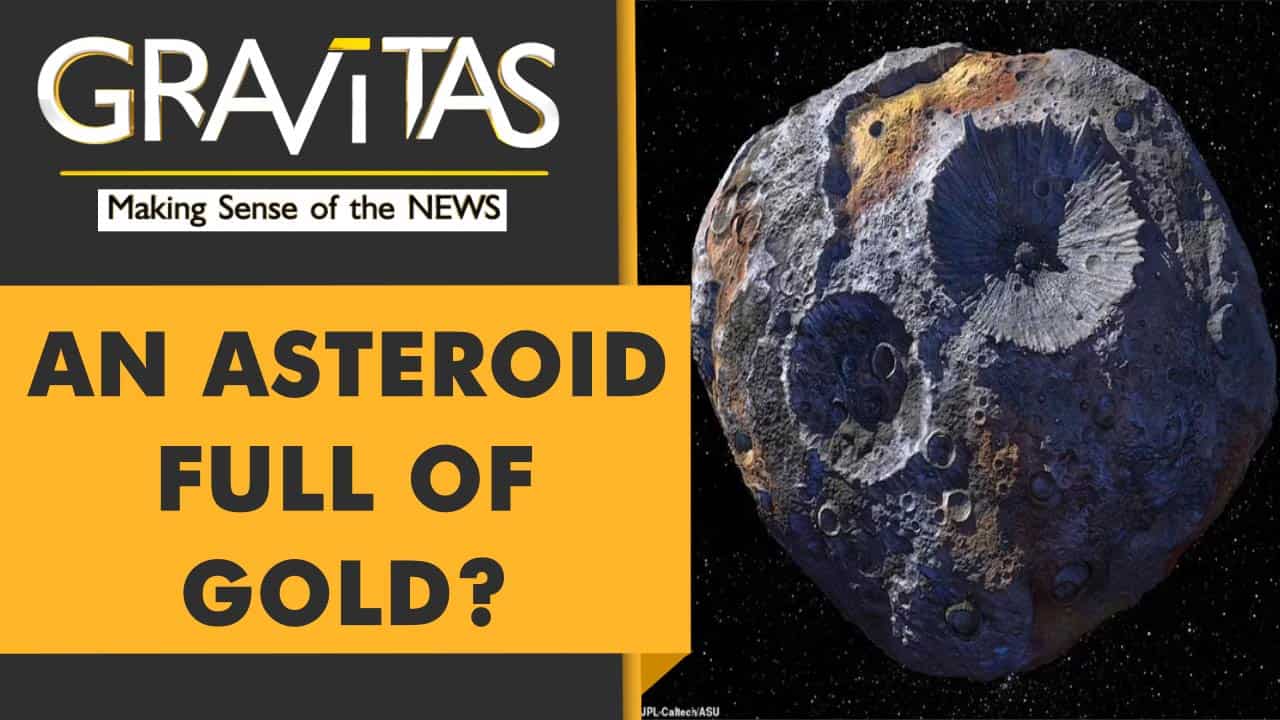 Gravitas: NASA to send a mission to 'golden' asteroid - Gravitas News