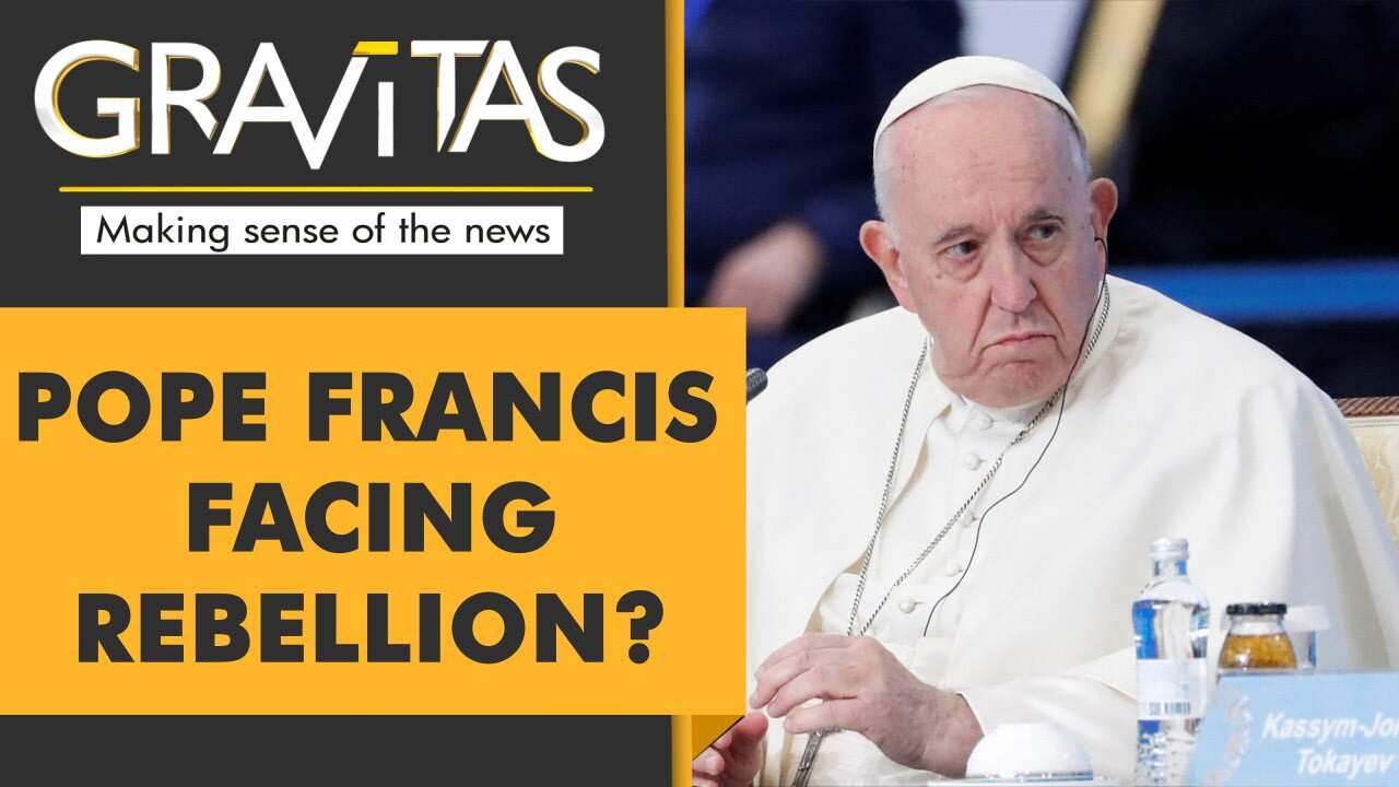 Gravitas: Is there a rebellion against Pope Francis - World News