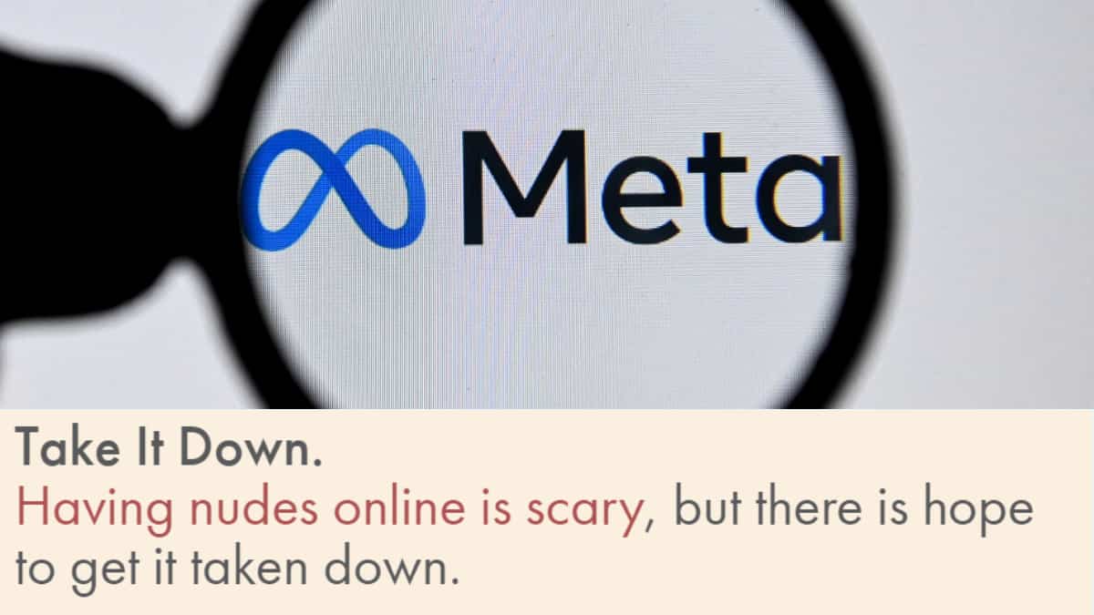 This Meta-funded tool helps people remove their explicit images, videos ...