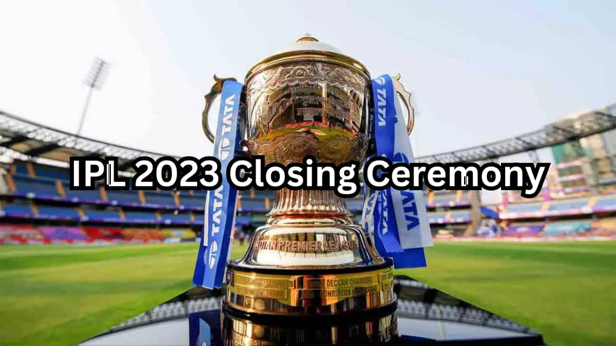 IPL 2023 Closing Ceremony: Check date, time, venue, live streaming ...