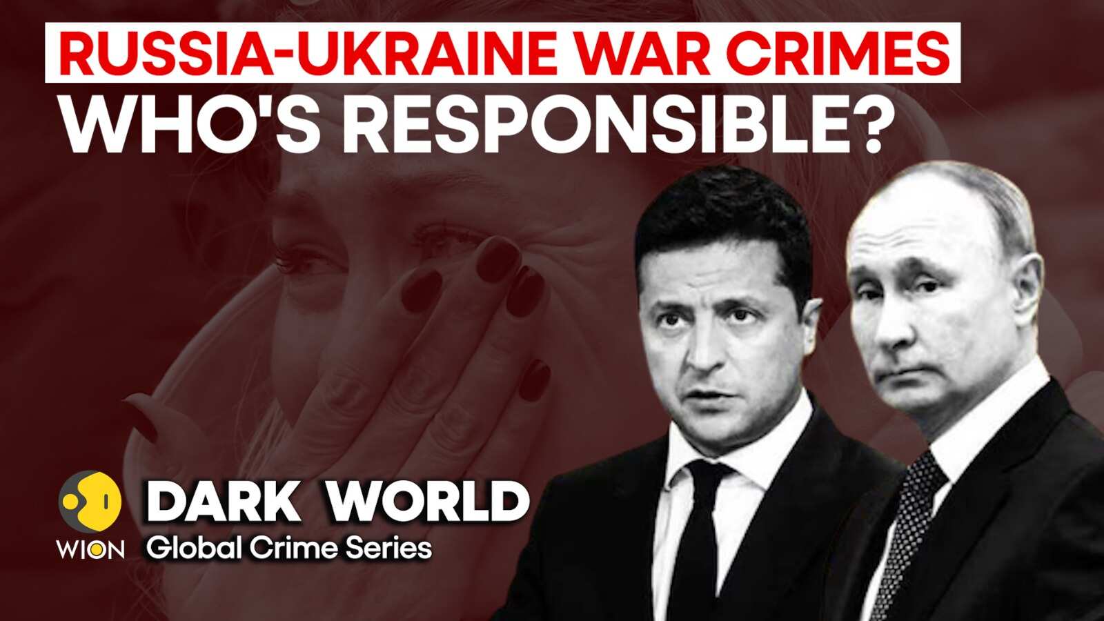 War crimes of Russia-Ukraine war: Who's responsible? | DARK WORLD ...