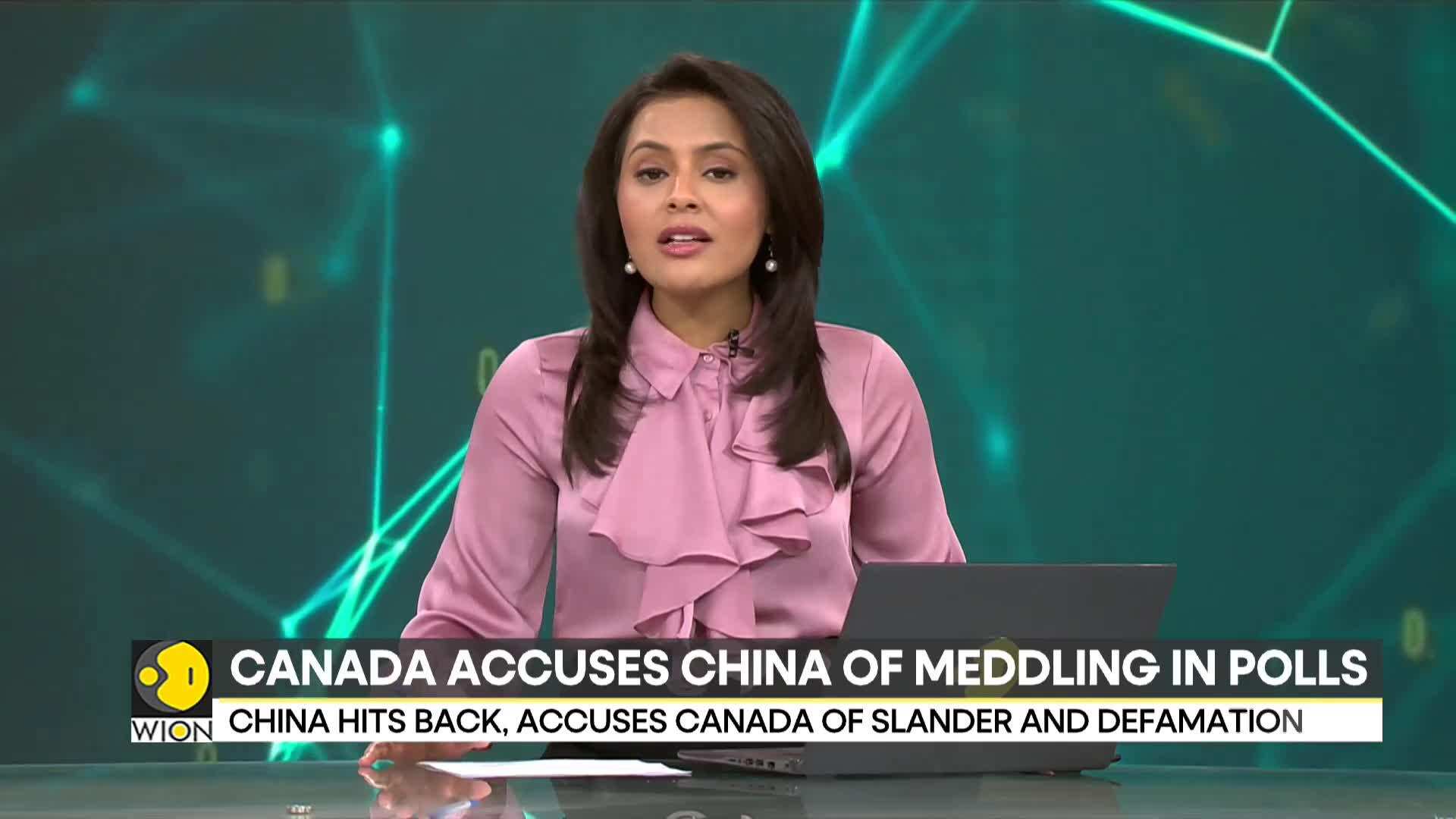 Canada blames China of meddling in polls, latter hits back & accuses former of defamation | WION ...