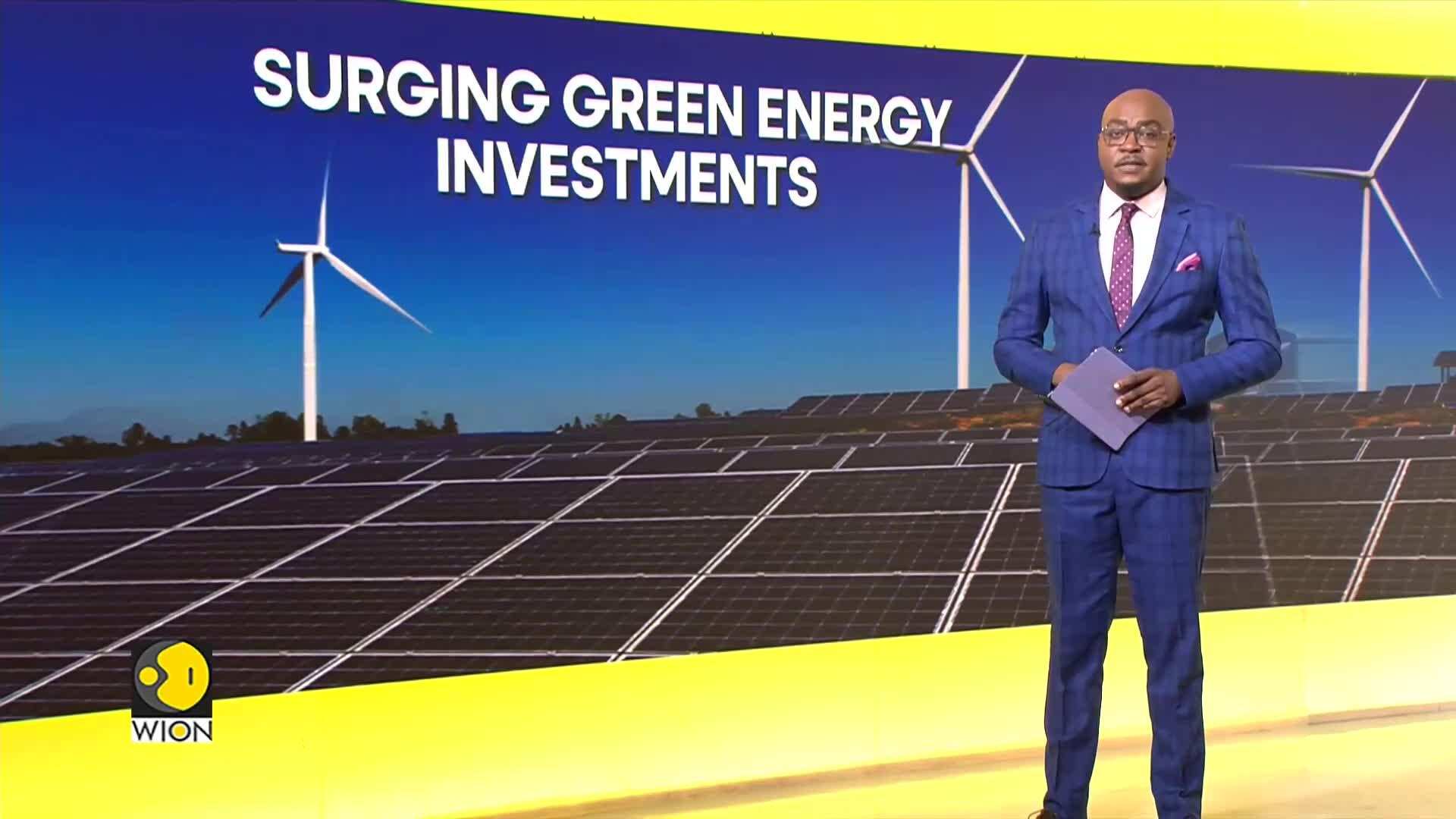 Rise in investment in clean & green energy sector - World News