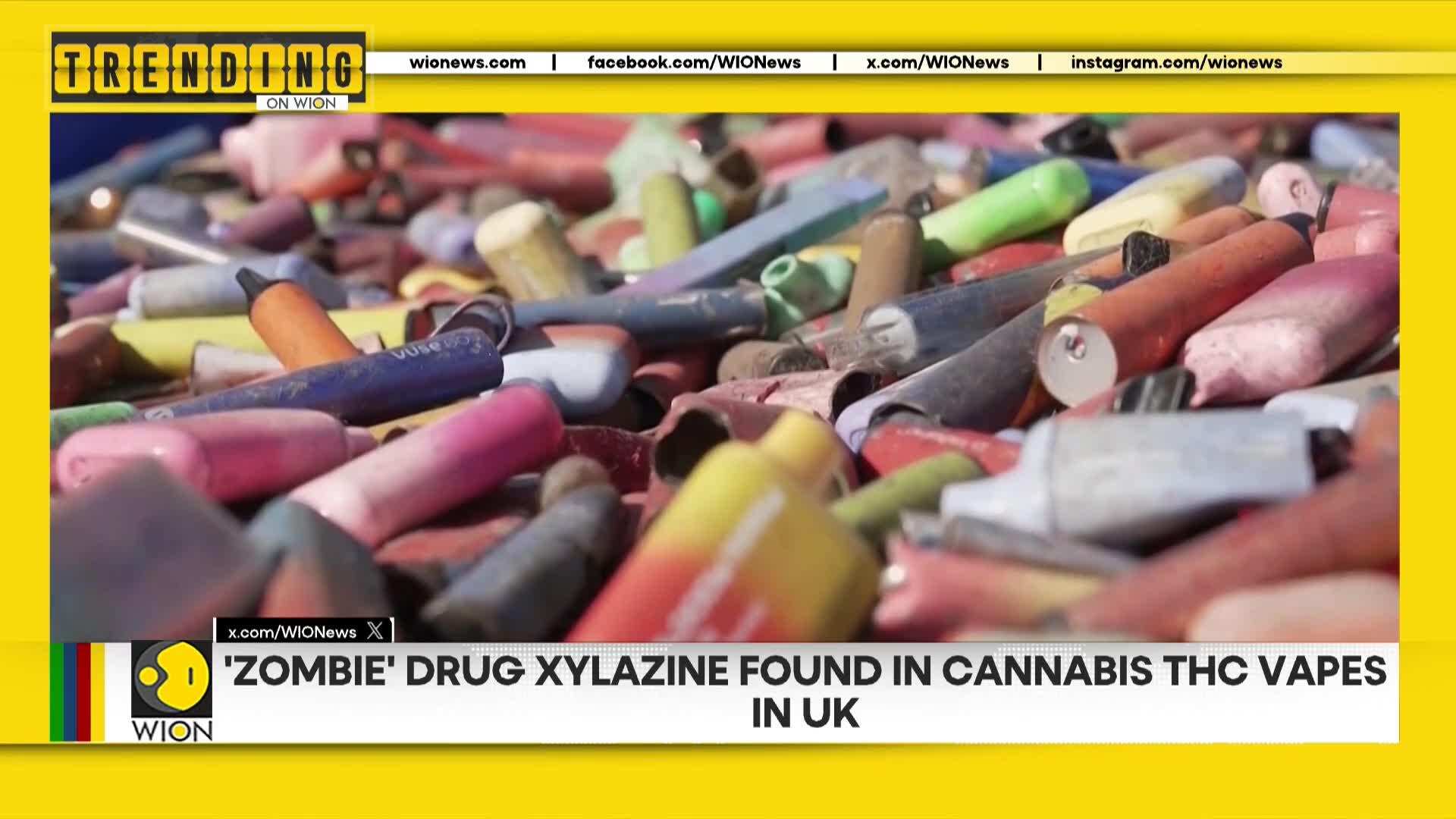 'Zombie' drug Xylazine found in cannabis THC vapes in UK - World News