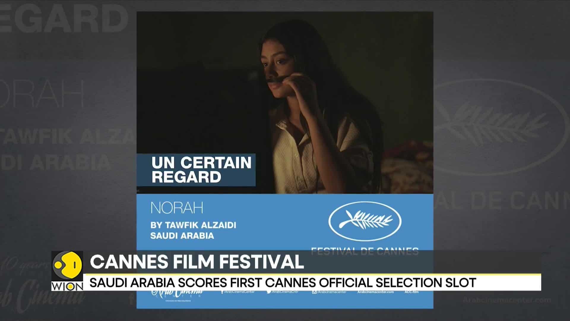 Cannes film festival: Saudi Arabia to make Cannes Film Festival debut with 'Norah' - World News