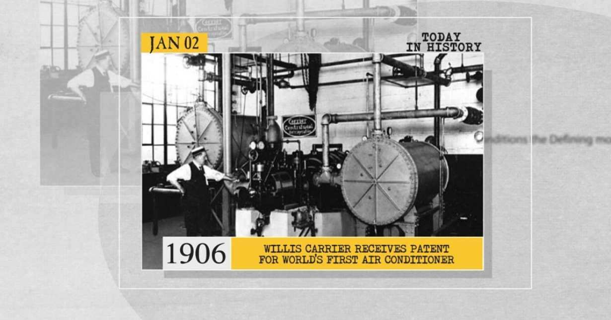 January 2 in History: From world getting its first air conditioner to ...