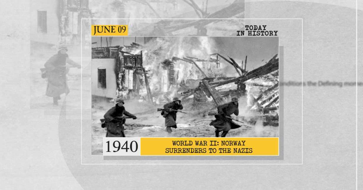 June 9 in history: Norway surrenders to Nazis, first man arrested for ...