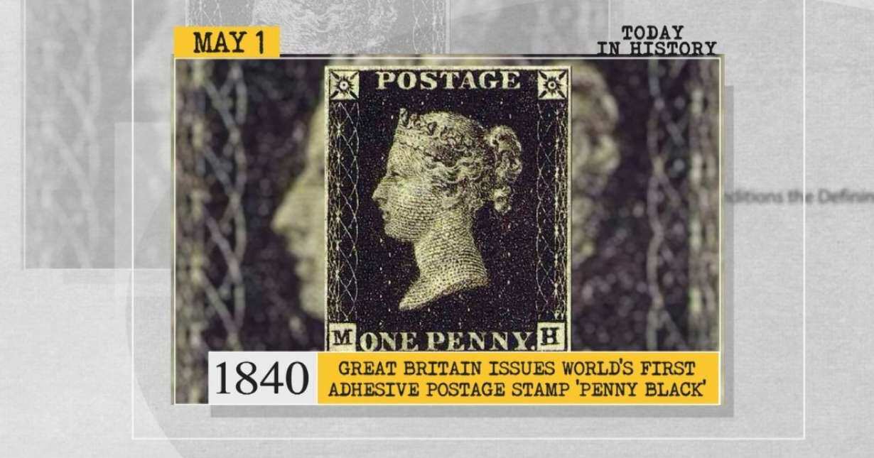 May 1 in history: Great Britain issues first adhesive postage stamp and ...