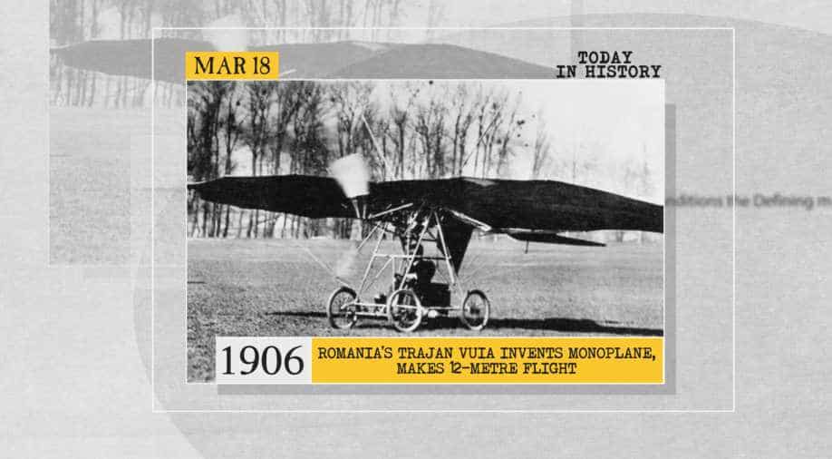 18 March in history: First monoplane invented, first person to make ...