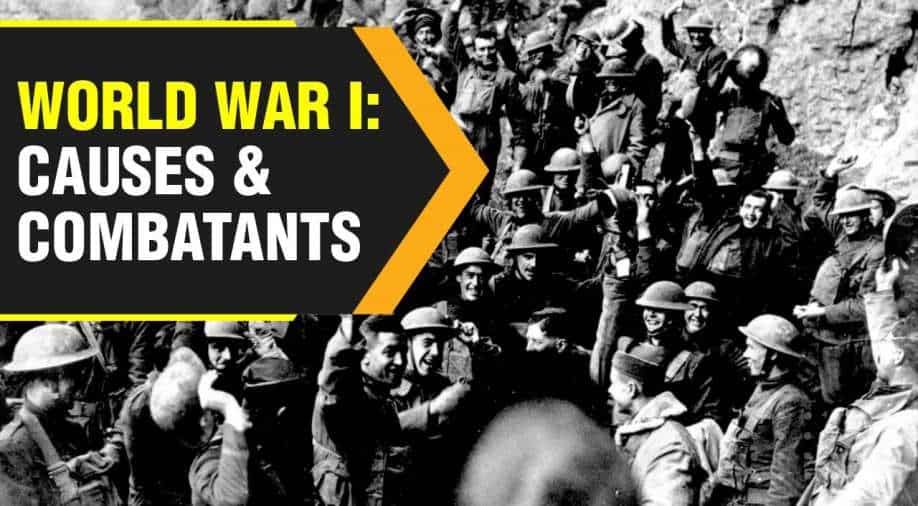 Why did World War I start? | Causes and combatants - Edge News